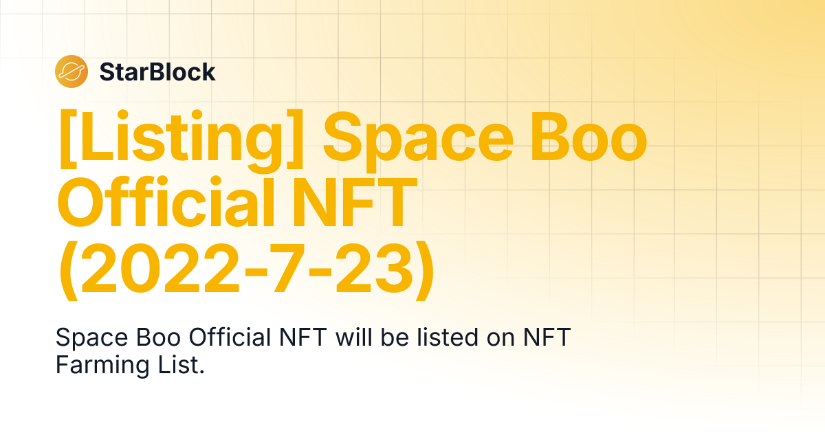 [Listing] Space Boo Official NFT (2022-7-23) | StarBlock