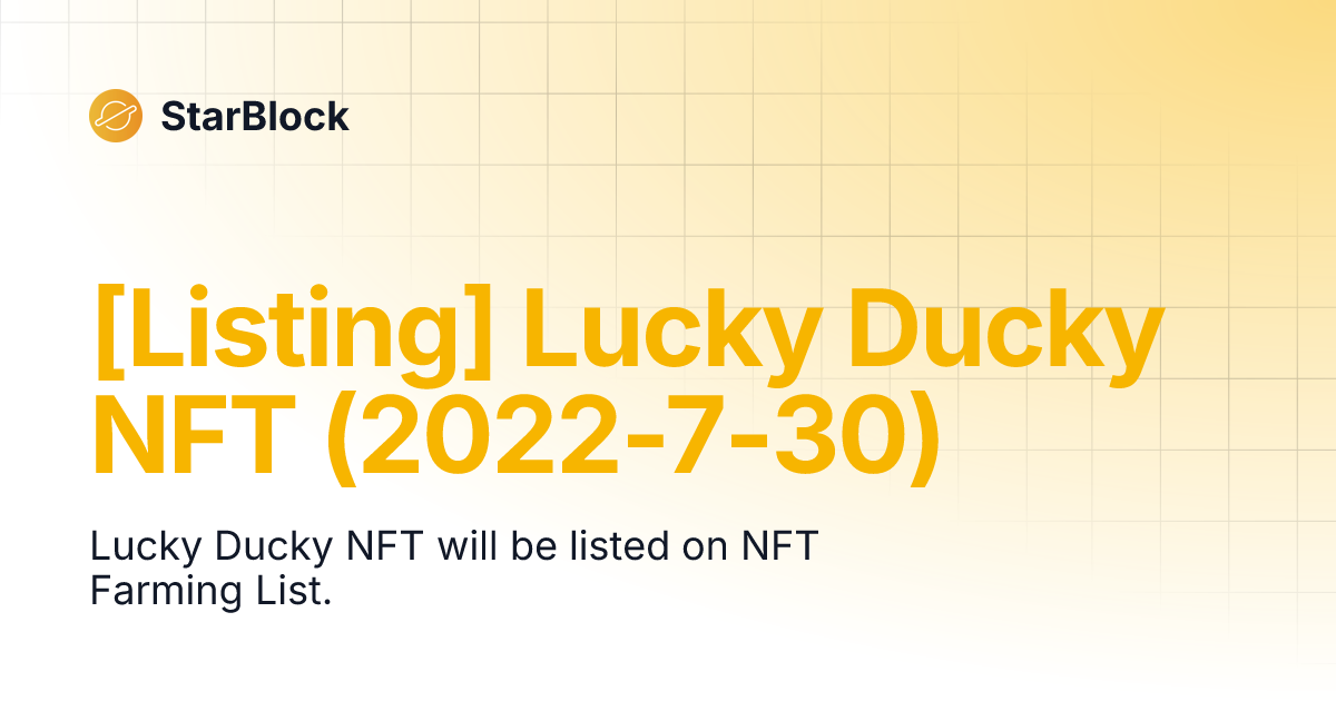 [Listing] Lucky Ducky NFT (2022-7-30) | StarBlock