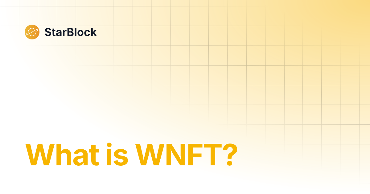 What is WNFT? | StarBlock