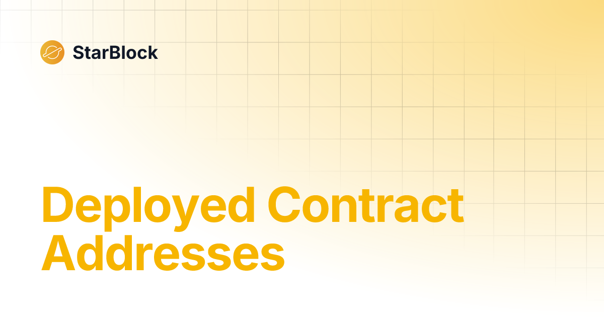 Deployed Contract Addresses | StarBlock